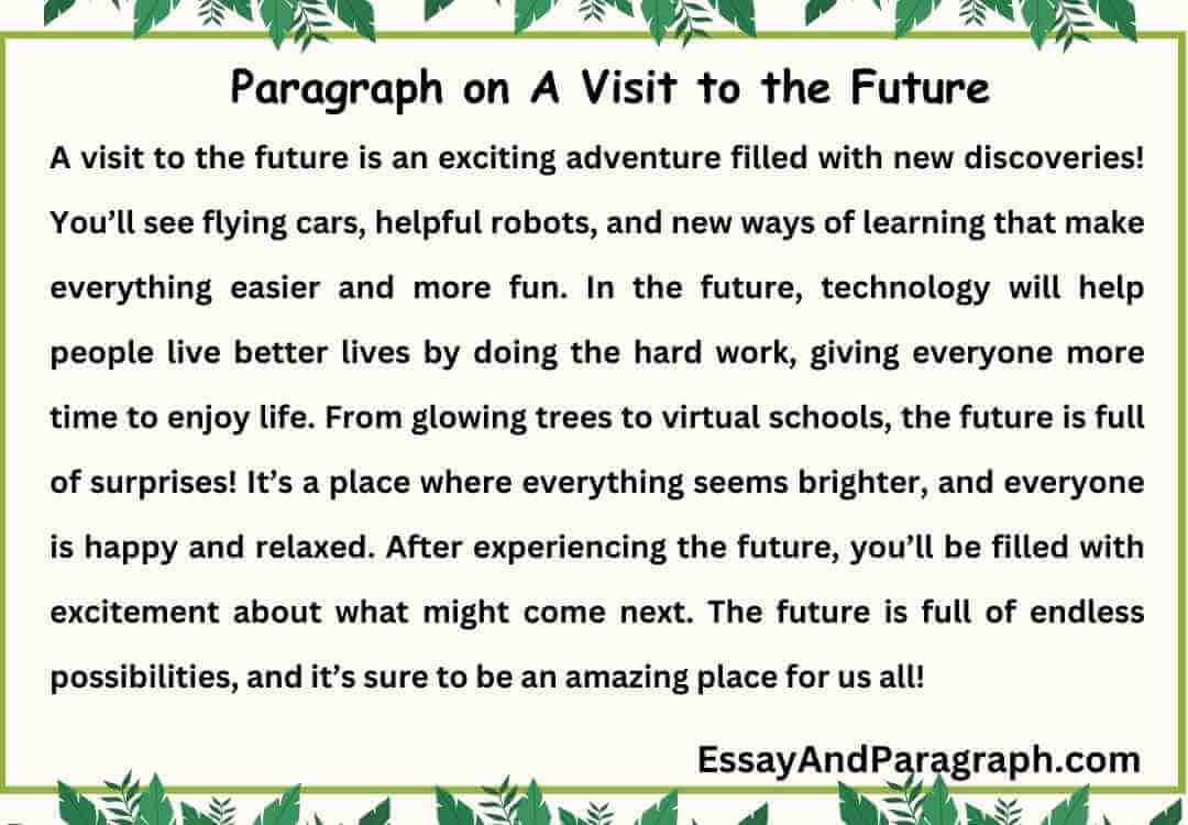 Paragraph on A Visit to the Future (100, 150, 200, 250 And 300 words)