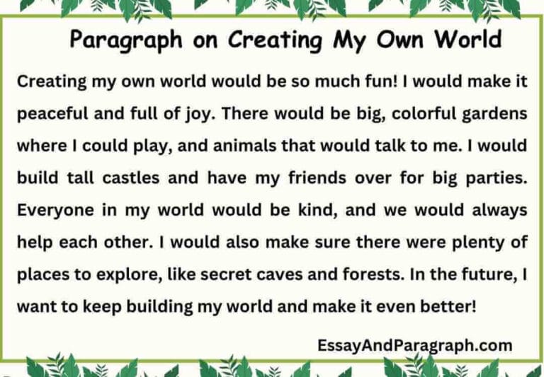 Paragraph on Creating My Own World (100, 150, 200, 250 And 300 words)