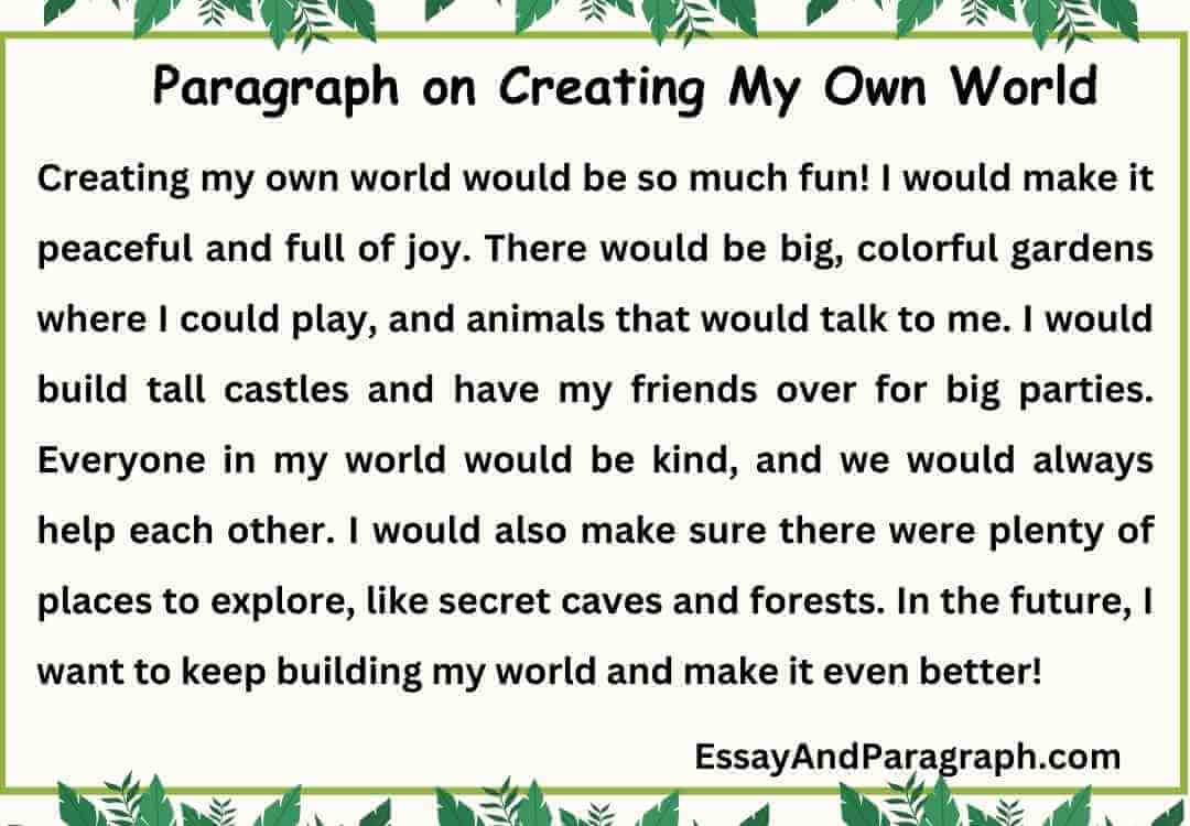 Paragraph on Creating My Own World (100, 150, 200, 250 And 300 words)