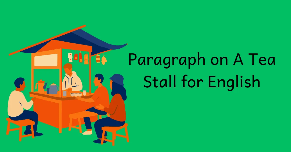 Paragraph on A Tea Stall for English - EssayandParagraph.com